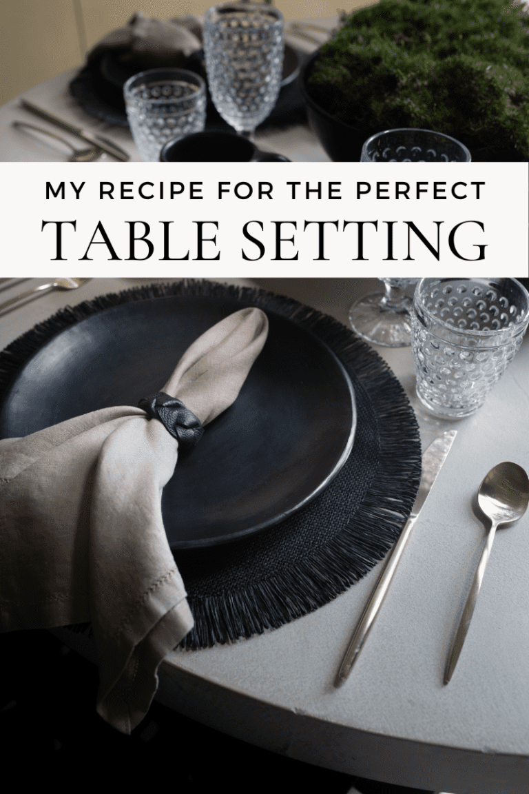 My Recipe for the Perfect Table Setting